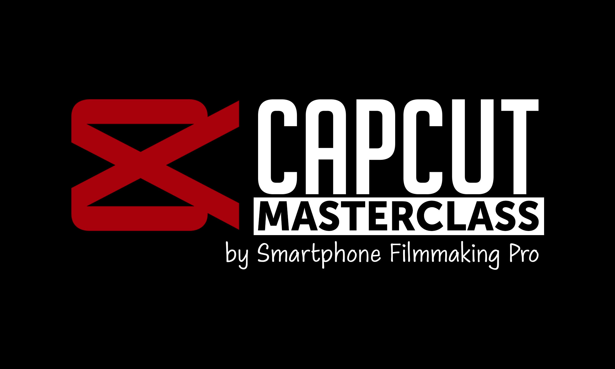 CapCut Masterclass | Join Today