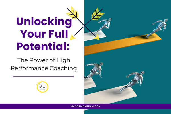 Unlocking Your Full Potential: The Power of High Performance Coaching