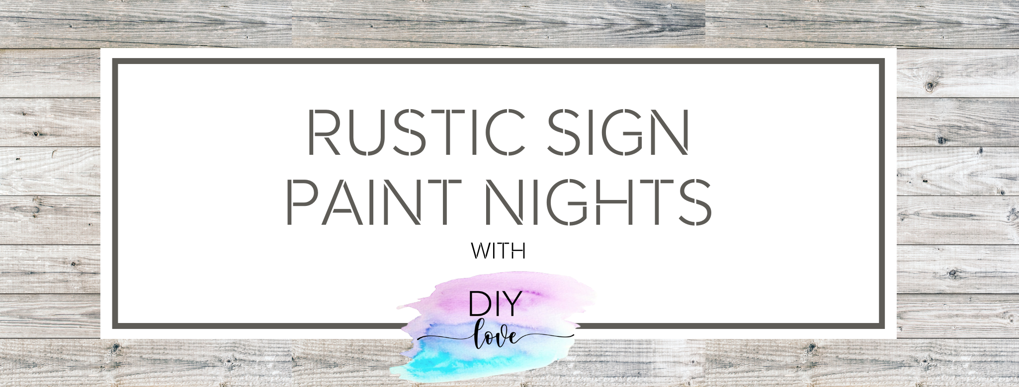 Rustic Sign Painting Parties