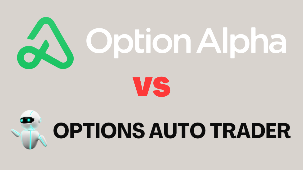 Option Alpha vs Options Auto Trader