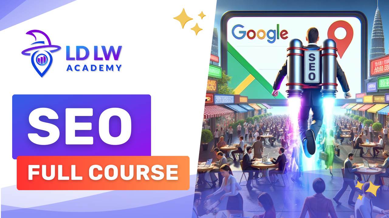 SEO Mastery Course | LD LW Academy