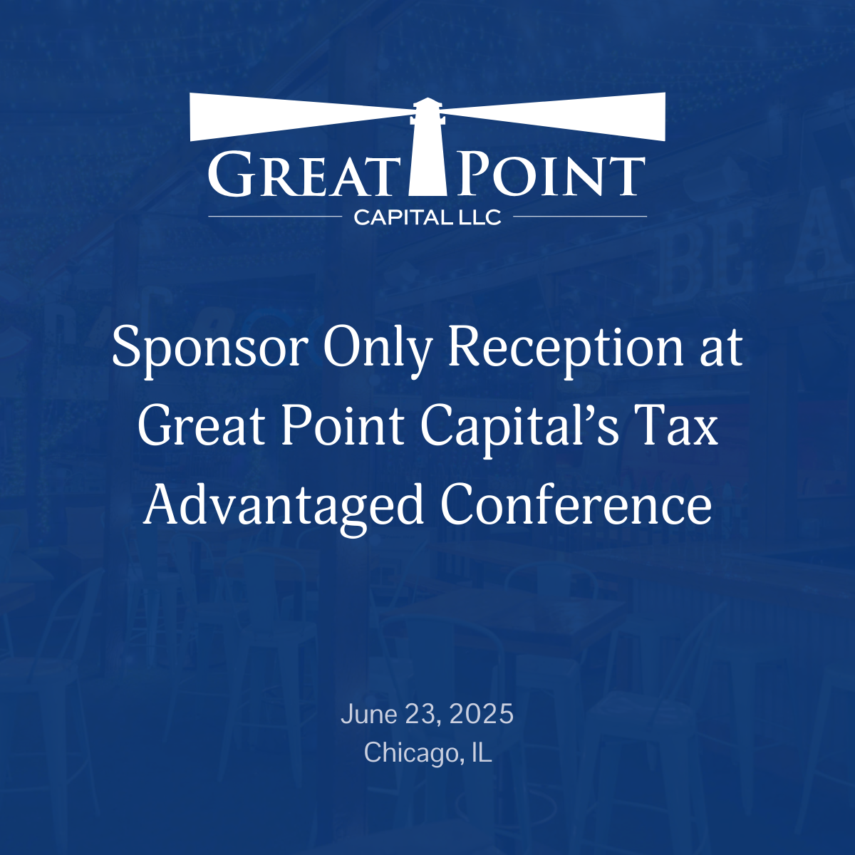 Sponsor Only Reception at Great Point Capital’s Tax Advantaged Conference