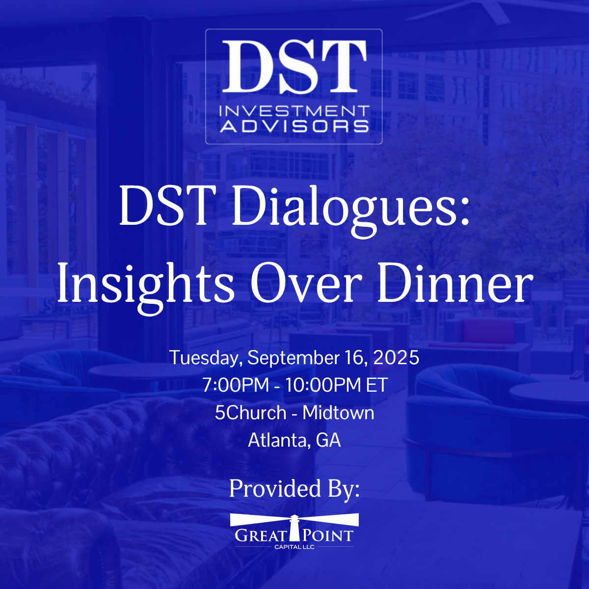 DST Dialogues: Insights Over Dinner with DST Investment Advisors