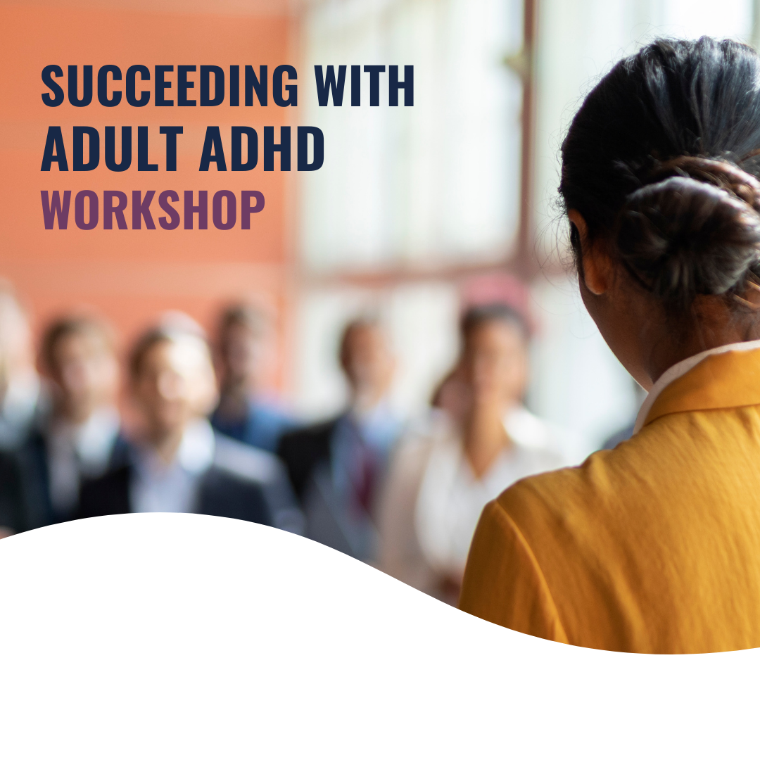 ADHD Events, Workshops