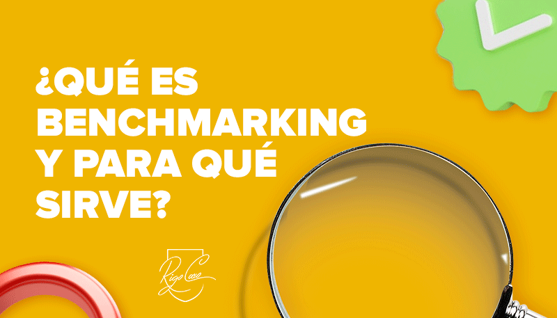 ¿Qué es Benchmarking y para qué sirve?