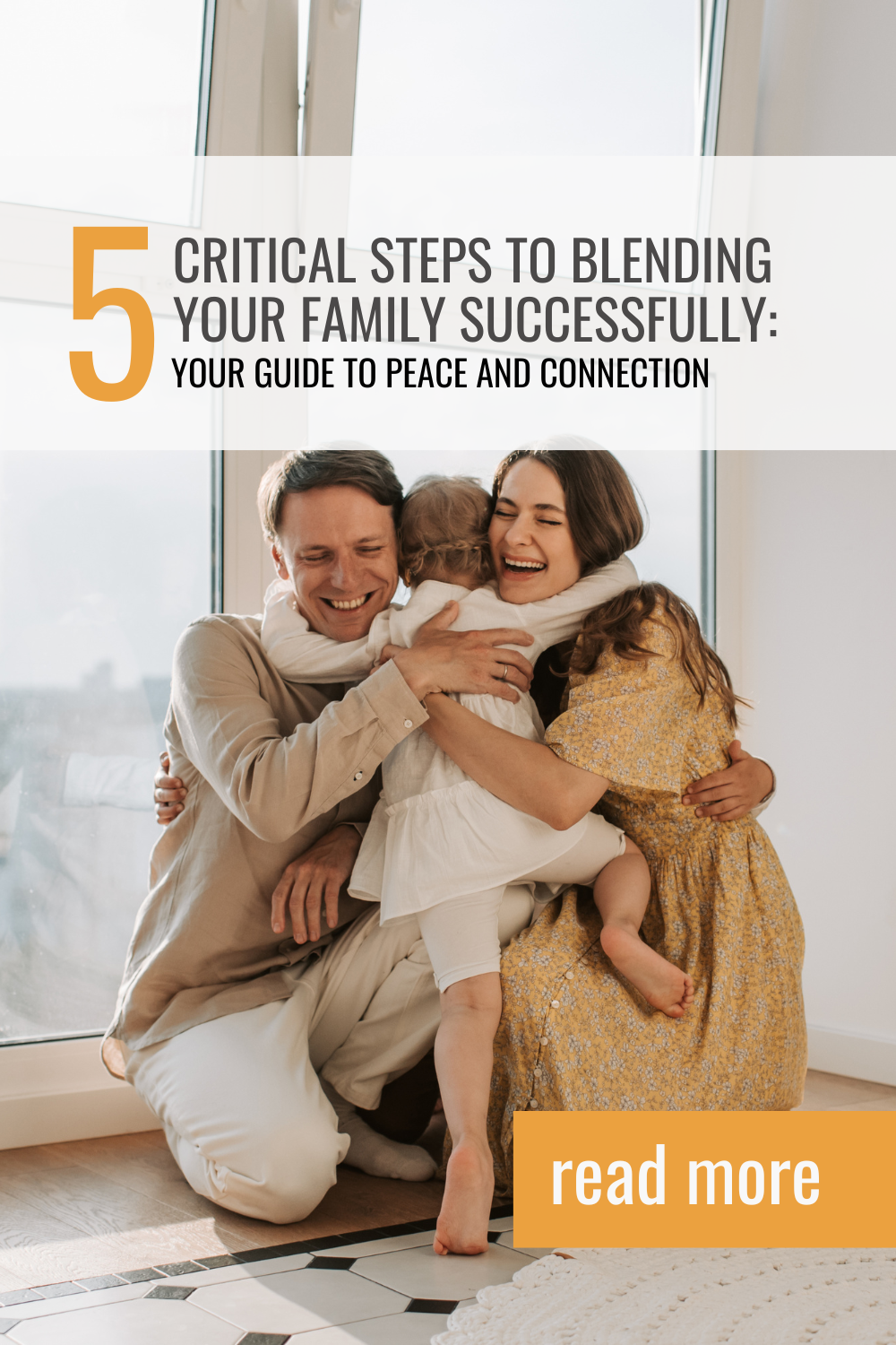 5 Critical Steps to Blending Your Family Successfully: Your Guide to ...