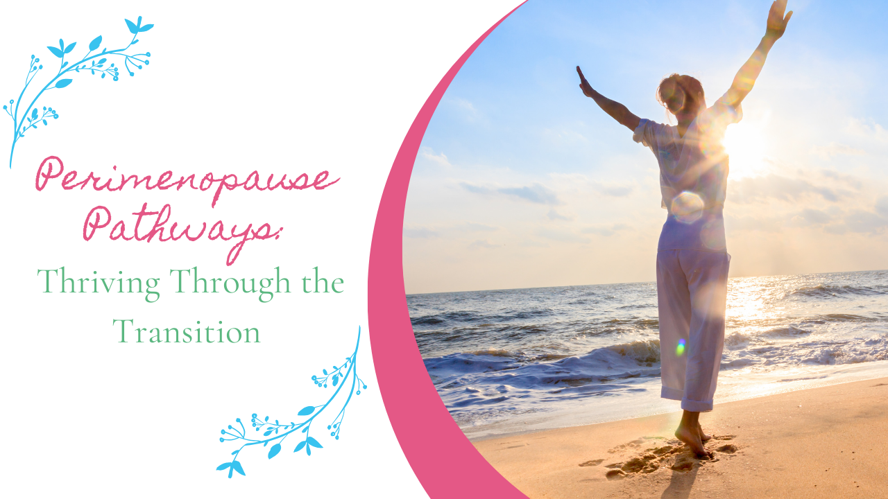 Perimenopause Pathways Waitlist | Thrive Through the Transition