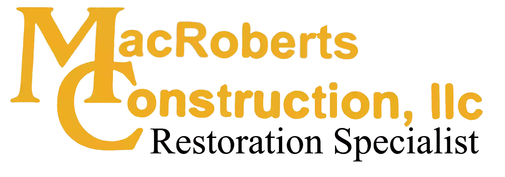 MacRoberts Construction LLC - Quality Construction & Home Restoration