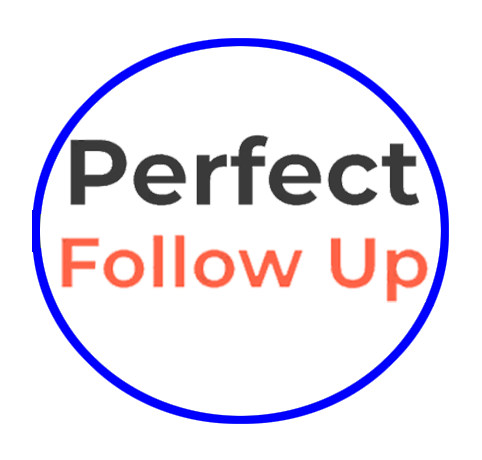 Perfect Follow Up