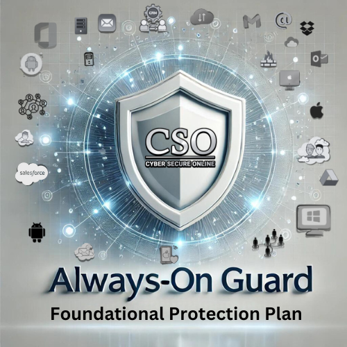 CSO "Always-On Guard" Foundational Protection