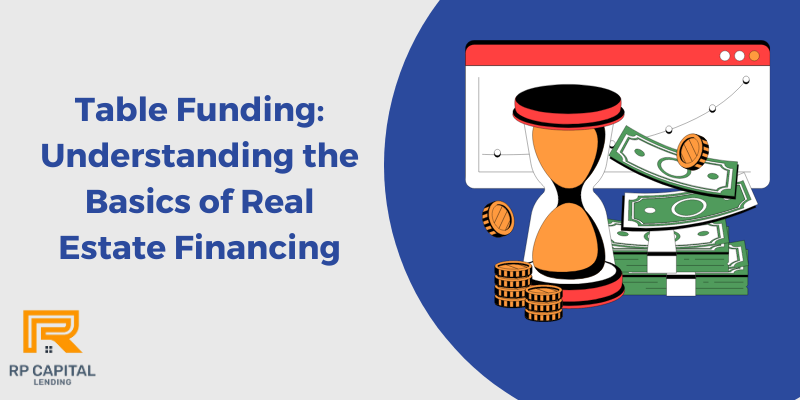 What Is Table Funding? Definition, Benefits, and How It Works