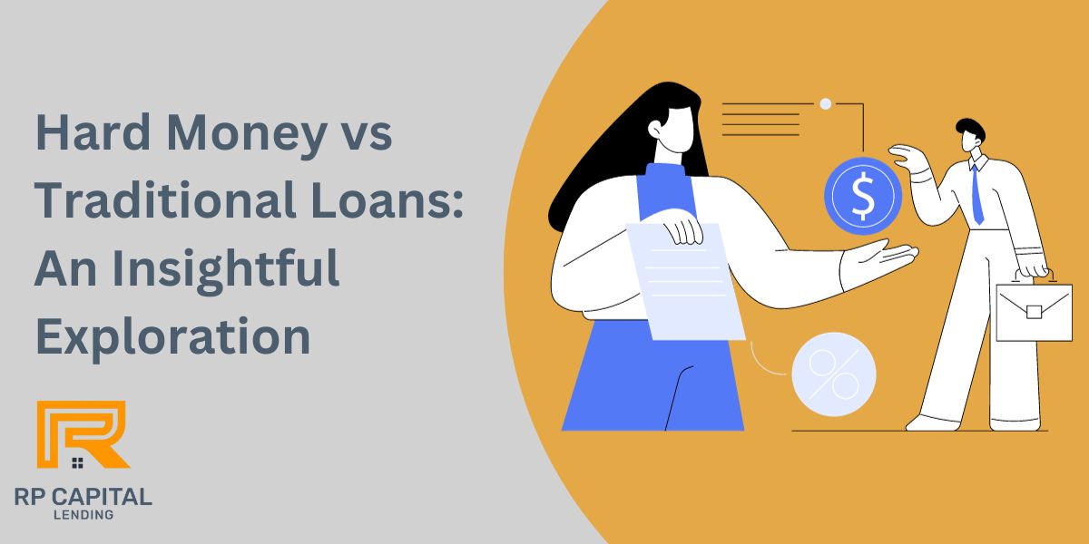Hard Money vs Traditional Loans: A Comprehensive Guide