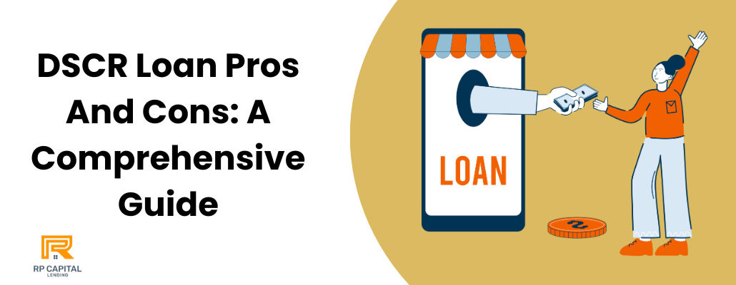 DSCR Loan Pros and Cons: A Comprehensive Guide for Smart Borrowers