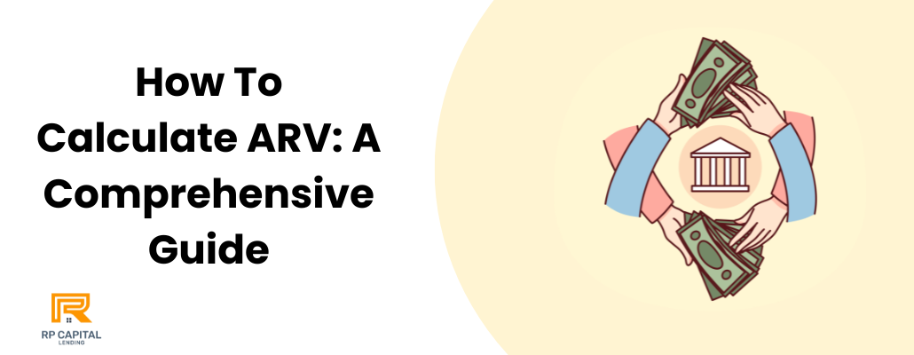 How to Calculate ARV: A Complete Guide for Real Estate Investors