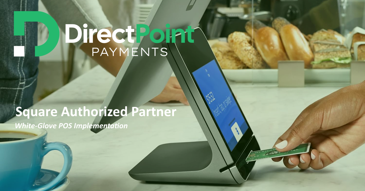 Direct Point Payments | Square Authorized Partner & POS Systems