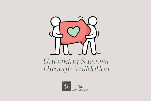 Unlocking Success Through Validation