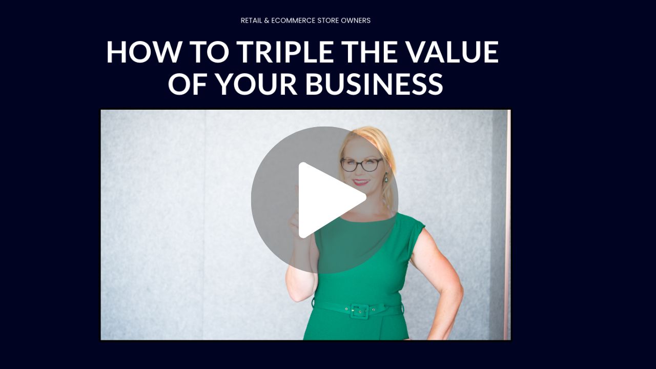 3X The Value of Your Retail/Ecom Business