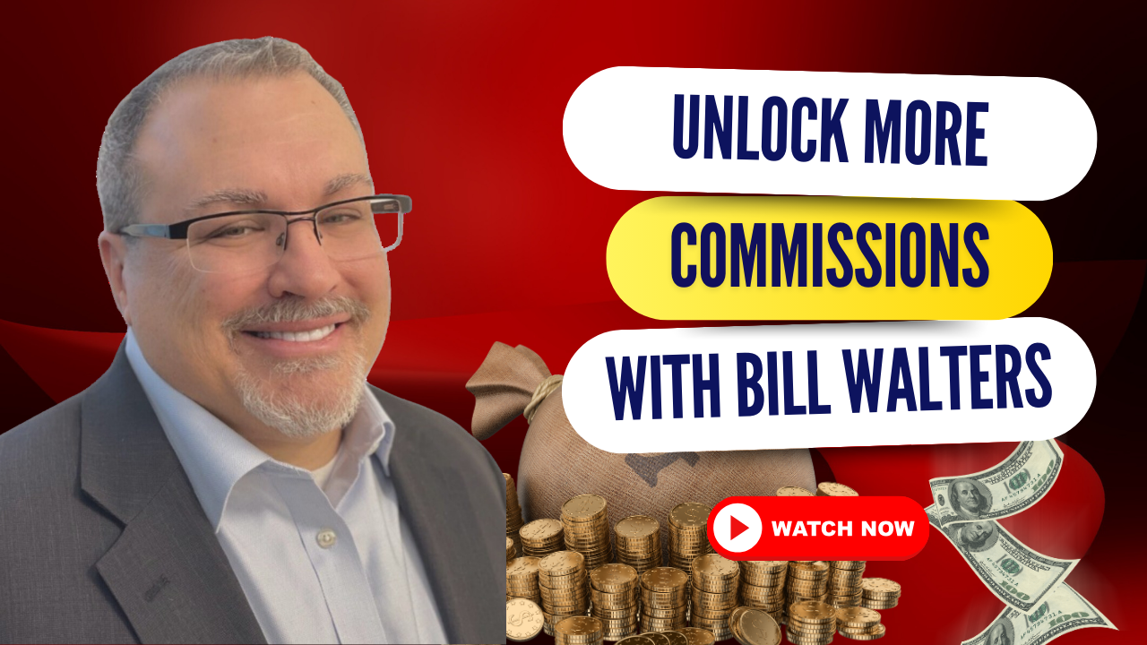 Unlock more commissions with Bill Walters