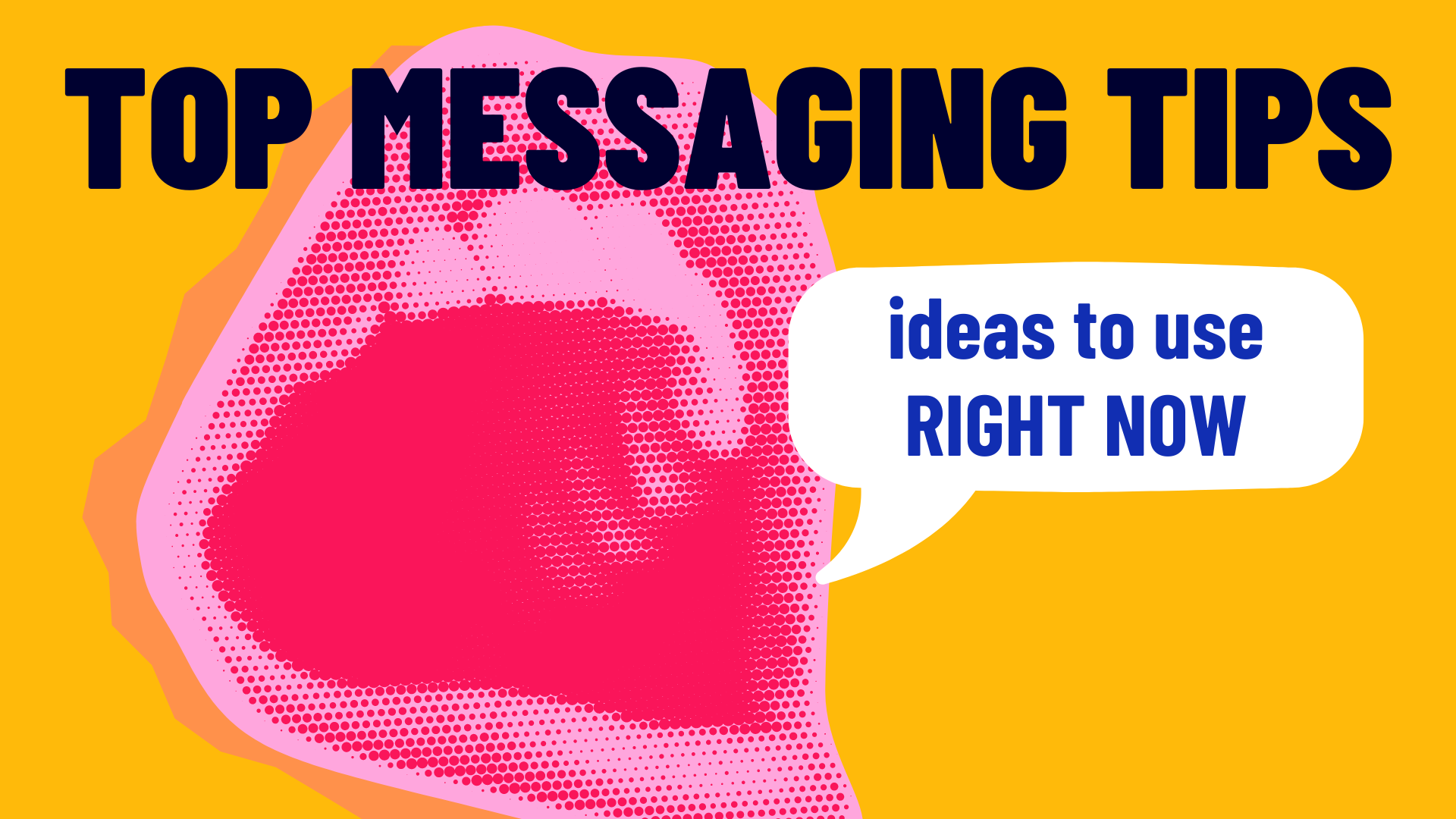 Top Messaging Tips Workshop