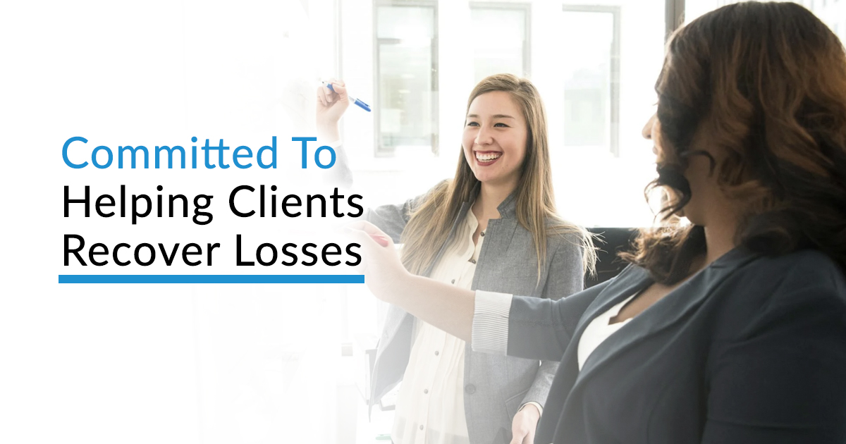 Committed To Helping Clients Recover Losses