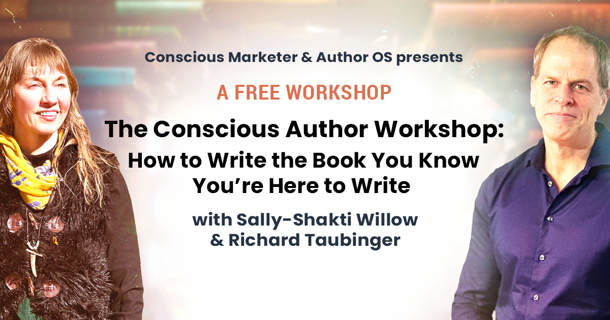 The Conscious Author Workshop: How to Write the Book You Know You’re ...