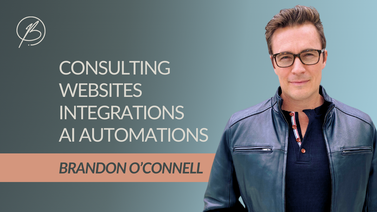 Brandon O’Connell | Consulting, Websites, AI & Automation Solutions
