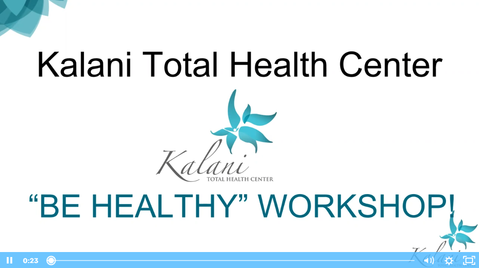 Be Healthy Workshop - Hosted By Dr. Kalani