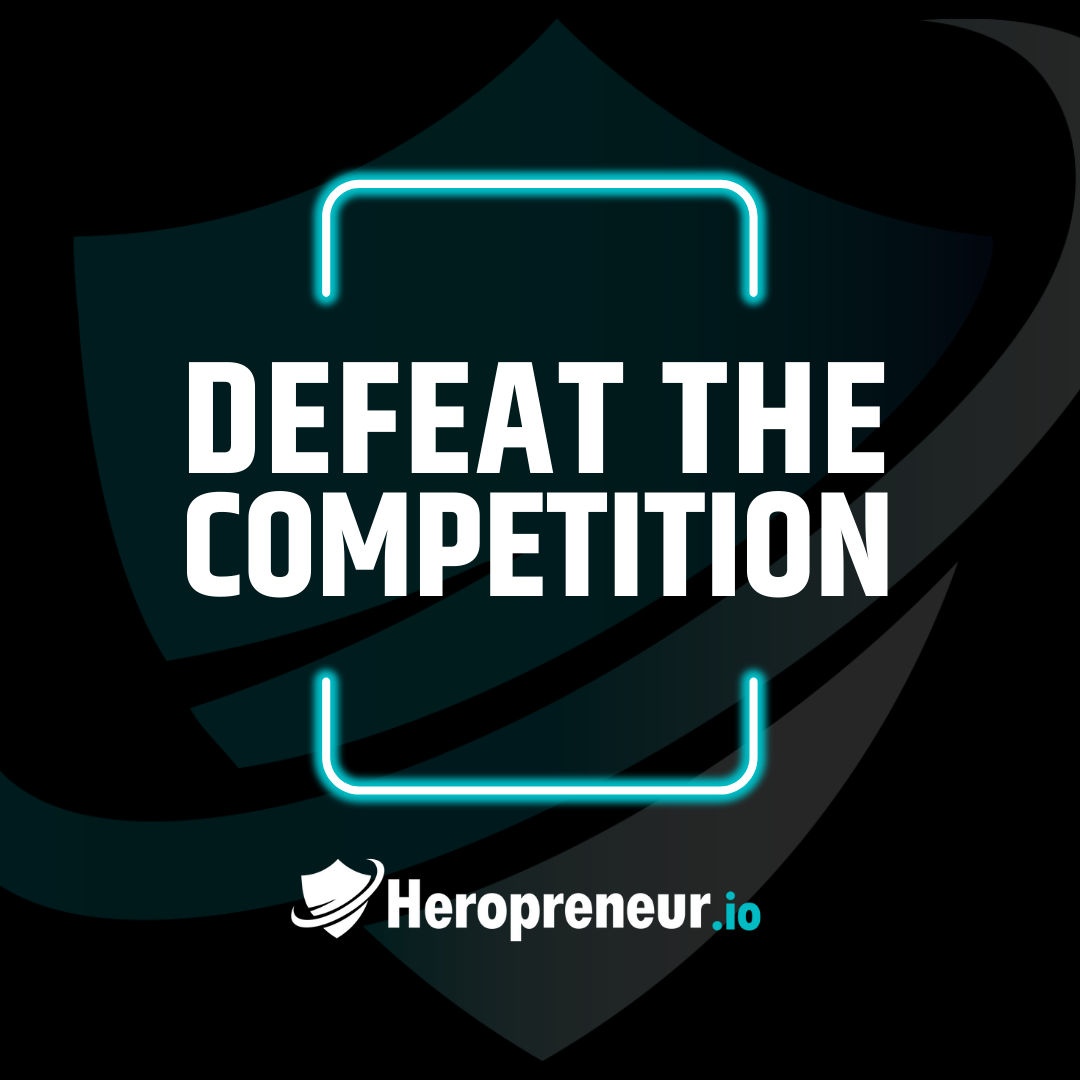 Defeat the competition with Heropreneur.