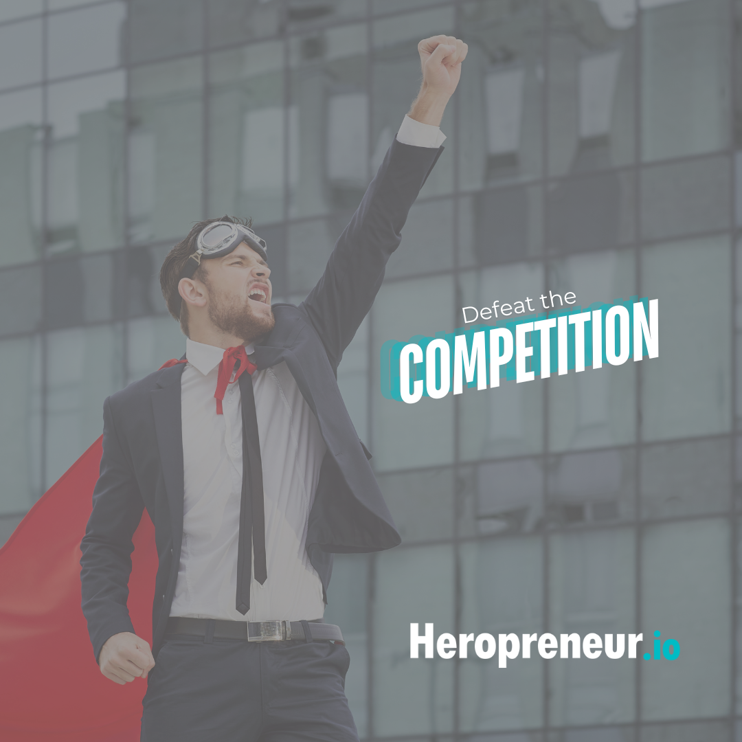 Defeat the competition with Heropreneur.