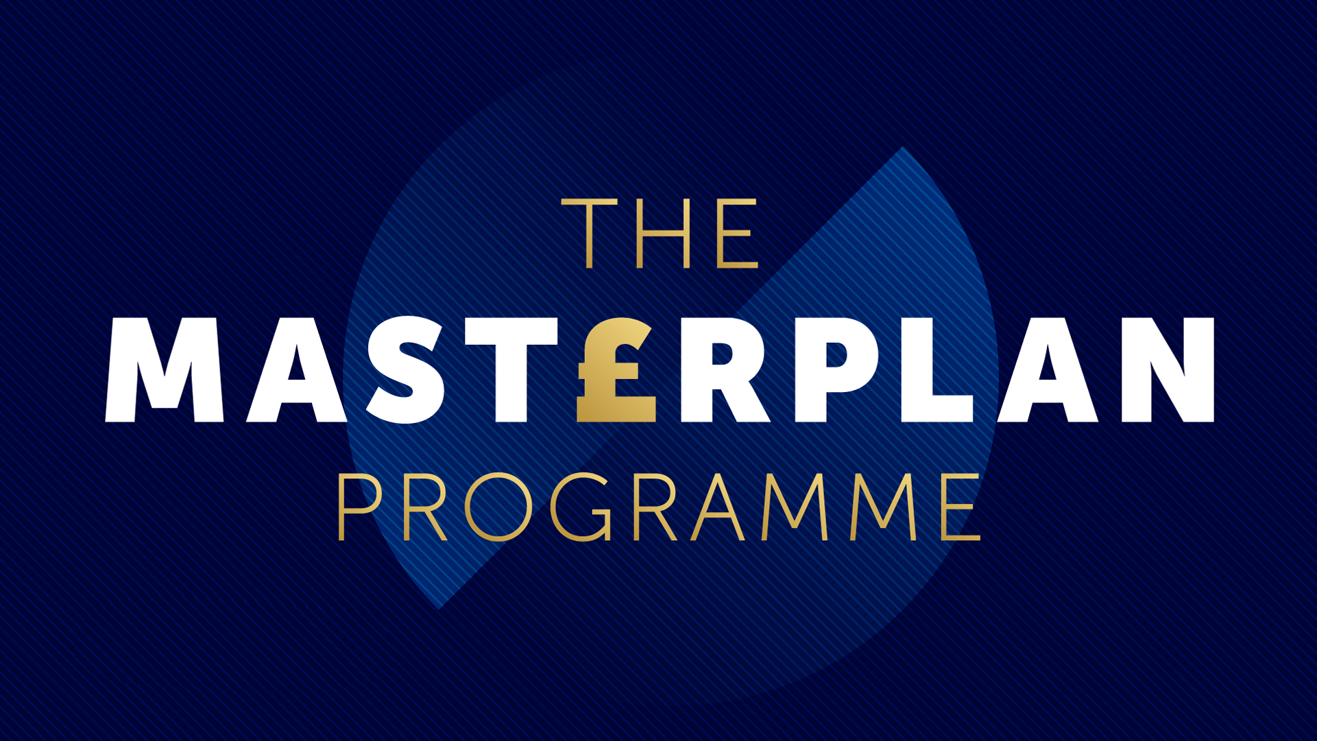The Masterplan Programme