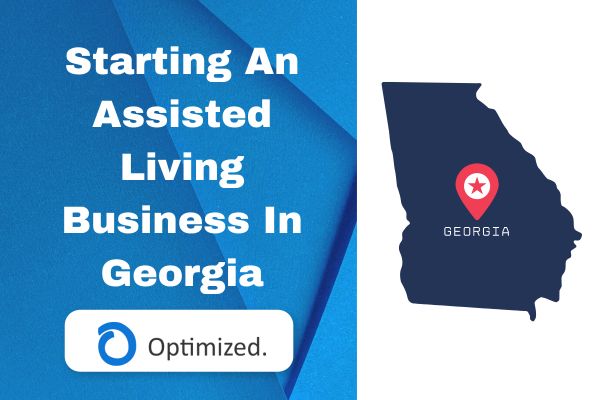 Starting And Opening An Assisted Living Business In Georgia: What You ...