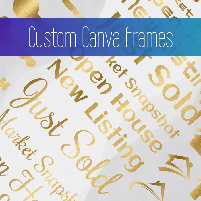 🎨 Custom Canva Frames for Real Estate Agents