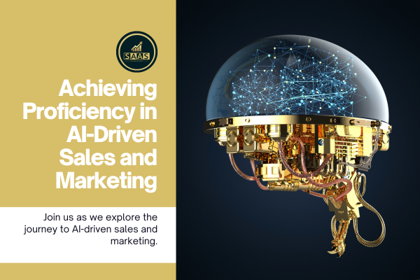 Achieving Proficiency in AI-Driven Sales and Marketing: A Decade-Long ...