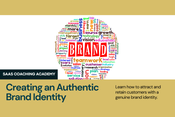 Creating an Authentic Brand Identity to Attract and Retain Customers
