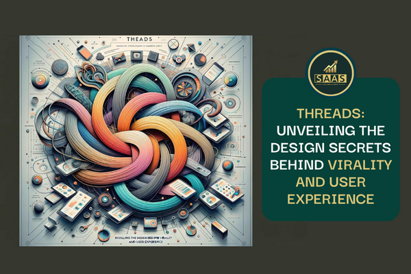 Threads: Unveiling the Design Secrets Behind Virality and User Experience