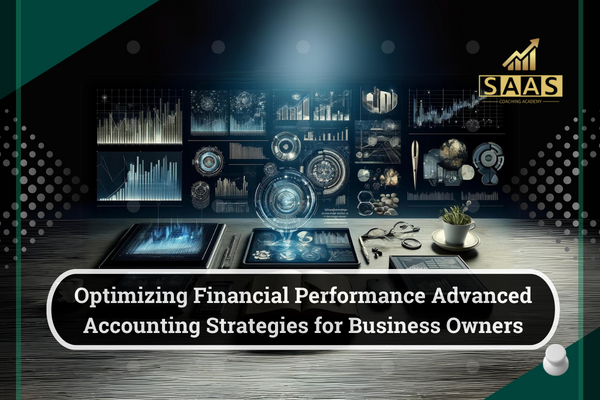 Optimizing Financial Performance: Advanced Accounting Strategies for ...