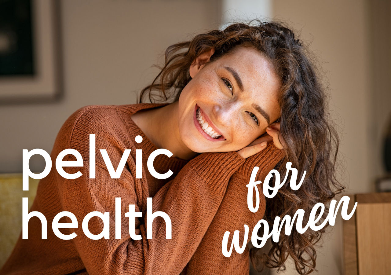 Better Pelvic Health for Women