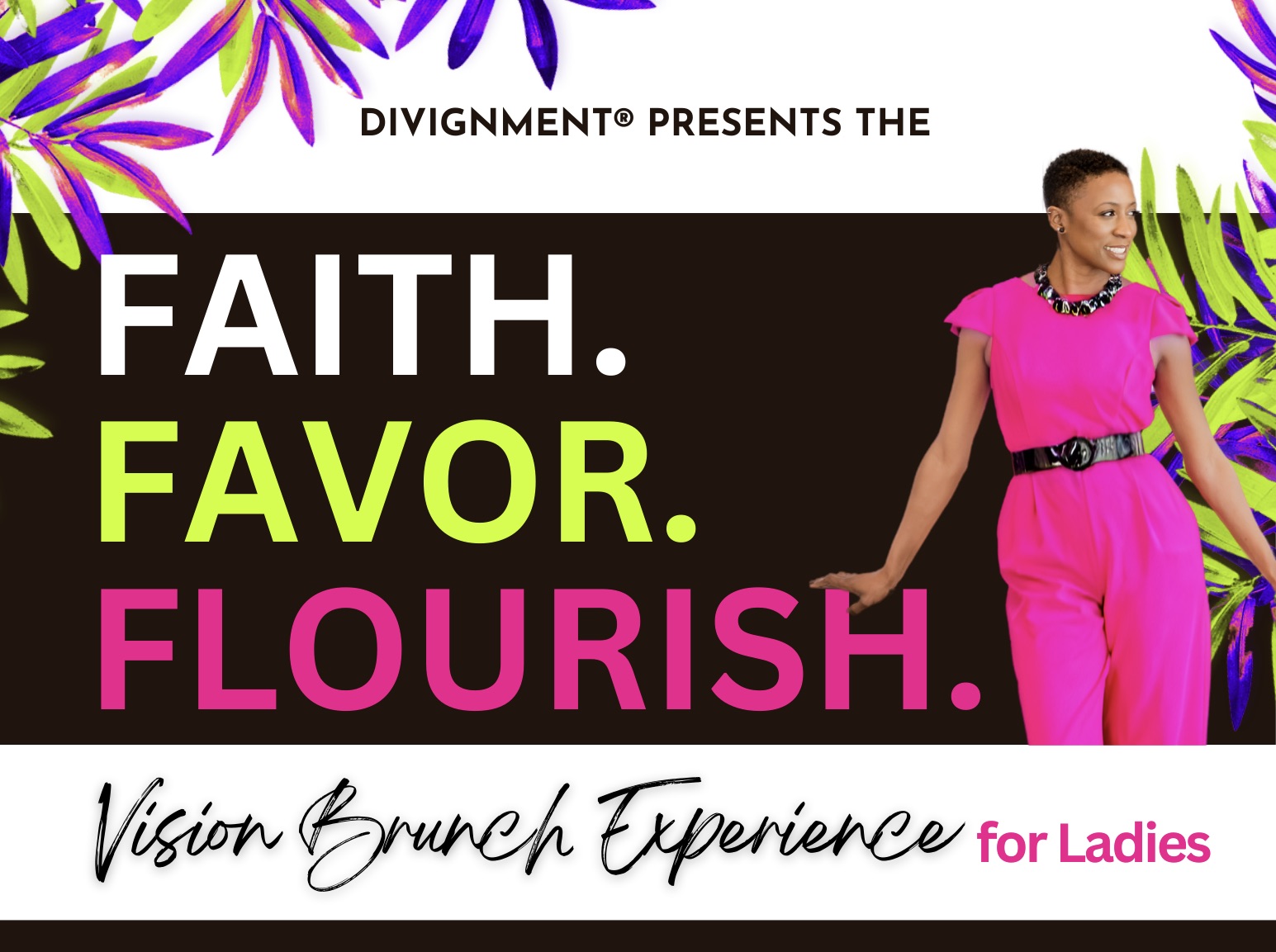 2024 Faith. Favor. Flourish. Vision Brunch Experience - Divignment®