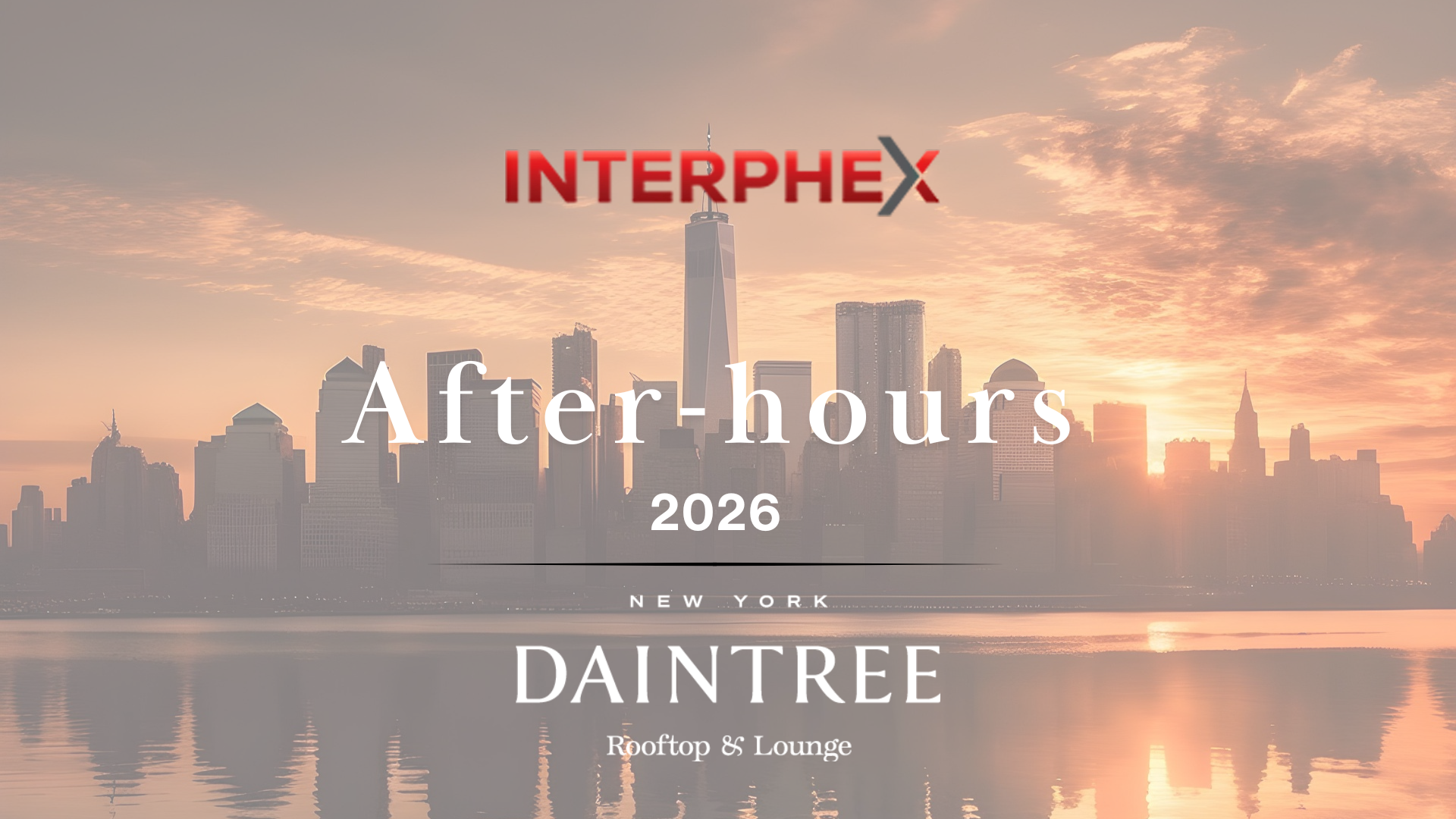 INTERPHEX 2026 + After Hours Event NYC Daintree Rooftop & Lounge