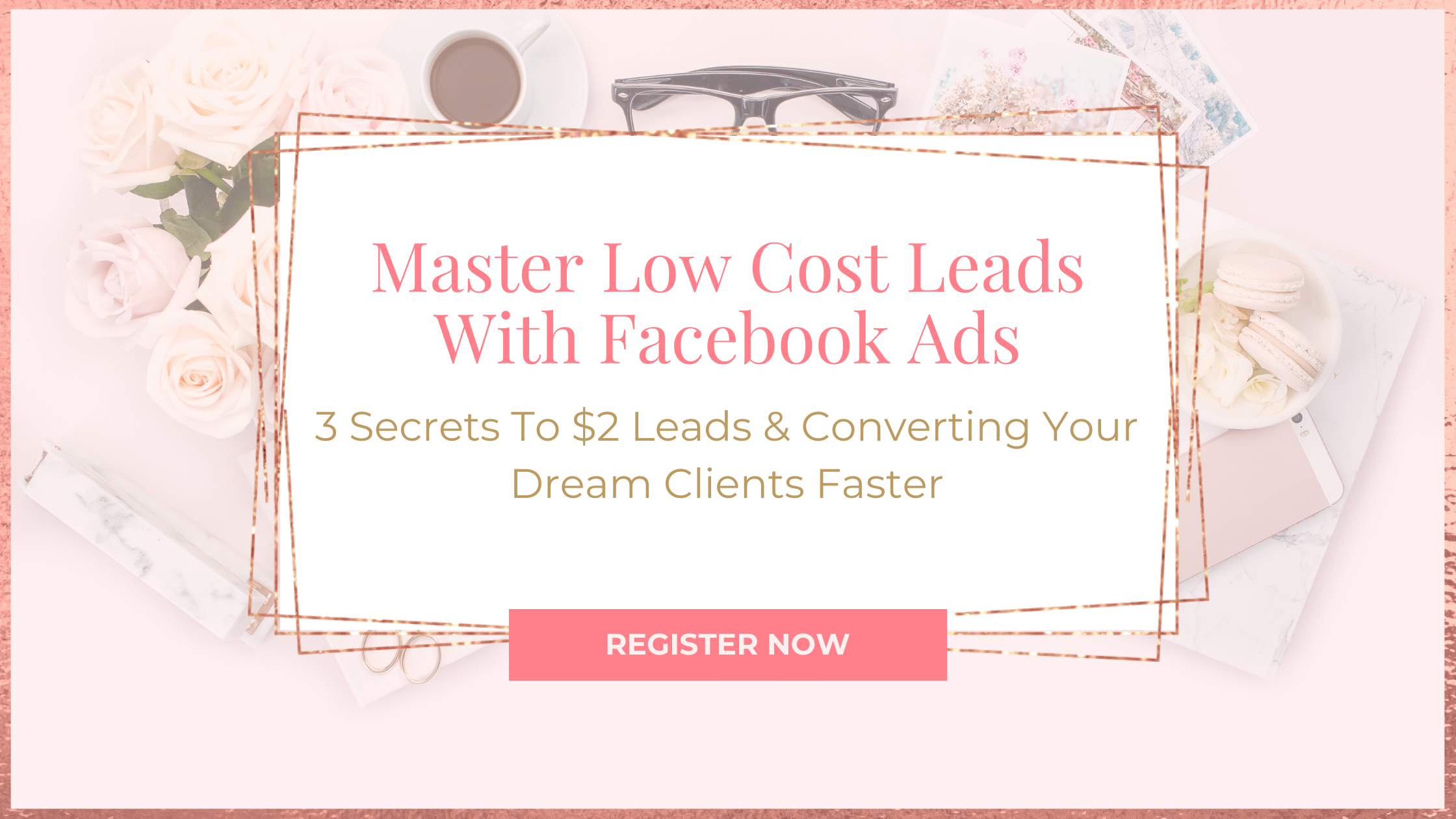 Master Low-Cost Leads with Facebook Ads