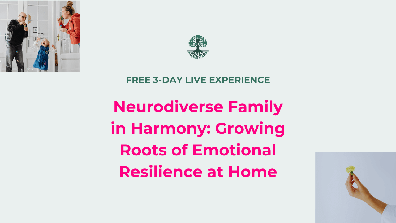 Free 3-Day Live Event: Build Resilience in Neurodiverse Families