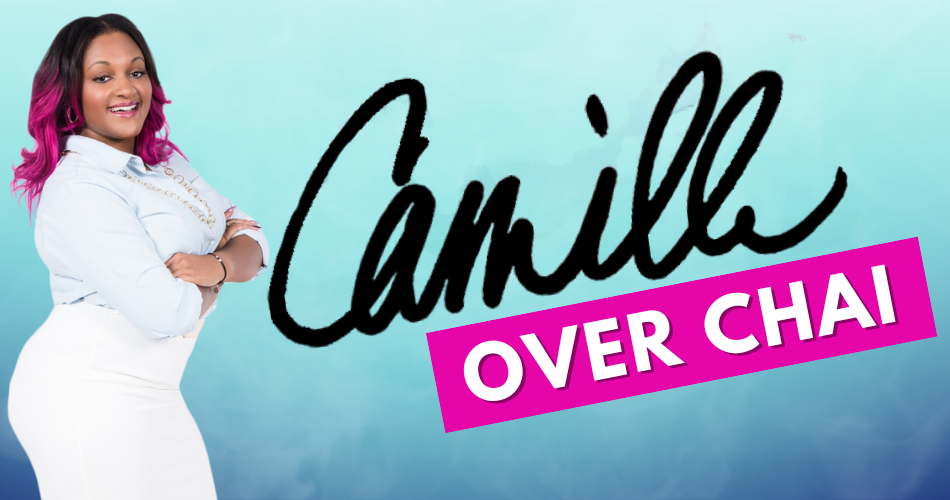 Camille Over Chai podcast - HOME