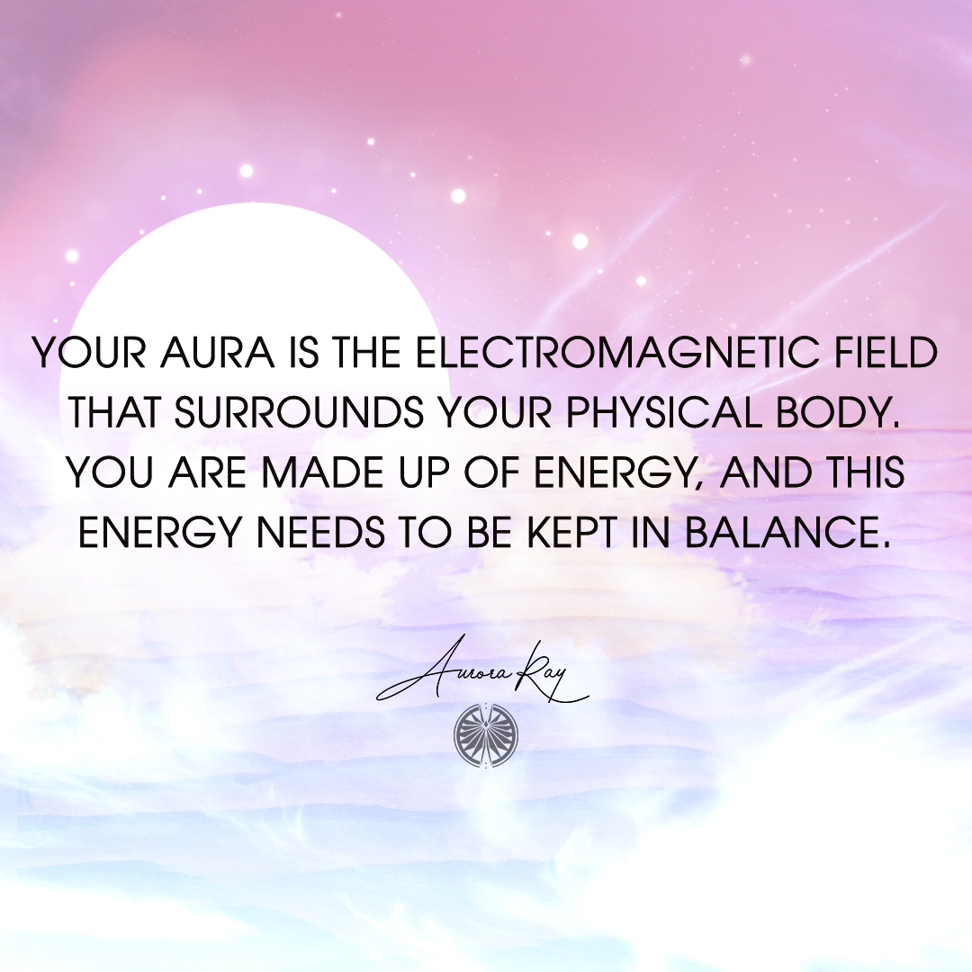 Do You Know How Important Your Aura Is?
