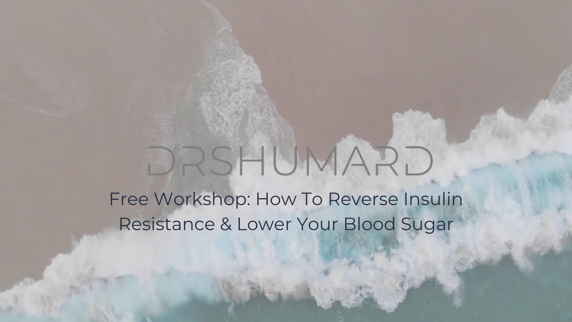 Free Workshop: How To Reverse Insulin Resistance & Lower Your Blood Sugar!
