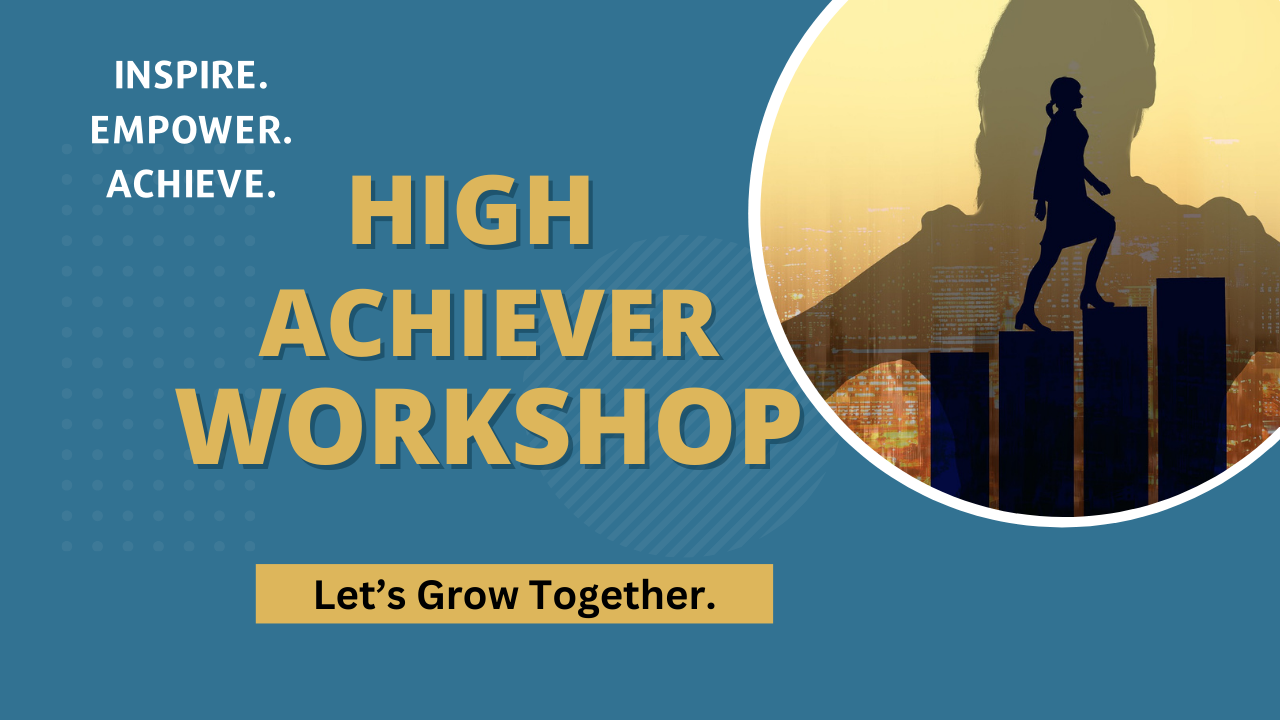 High Achiever Workshop