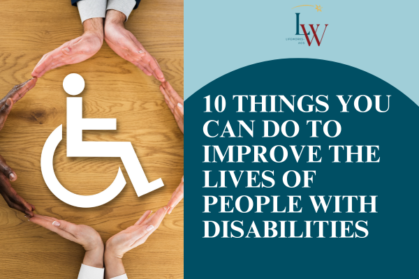 10 Things You Can Do to Improve the Lives of People With Disabilities