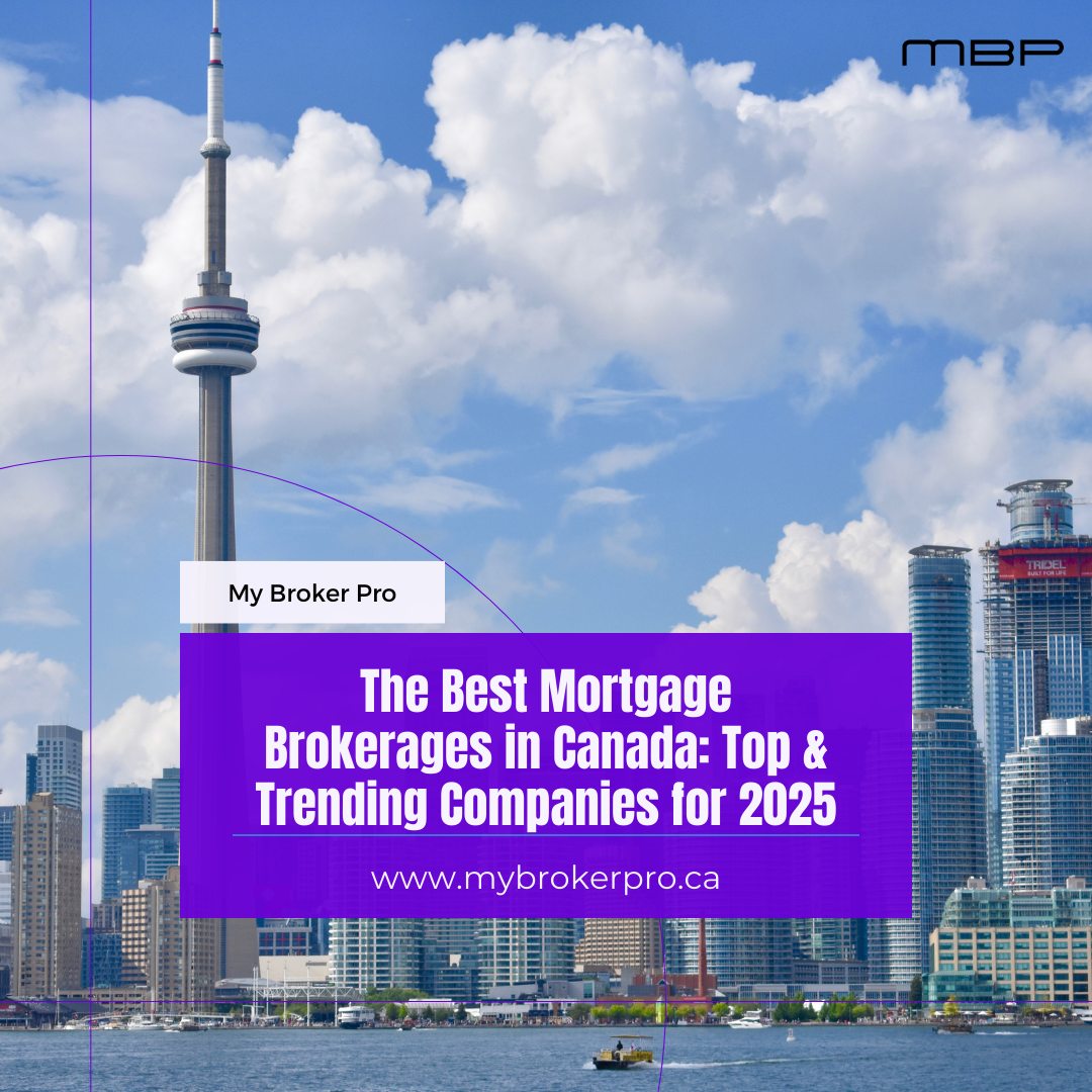 The Best Mortgage Brokerages in Canada: Top & Trending Companies for 2025