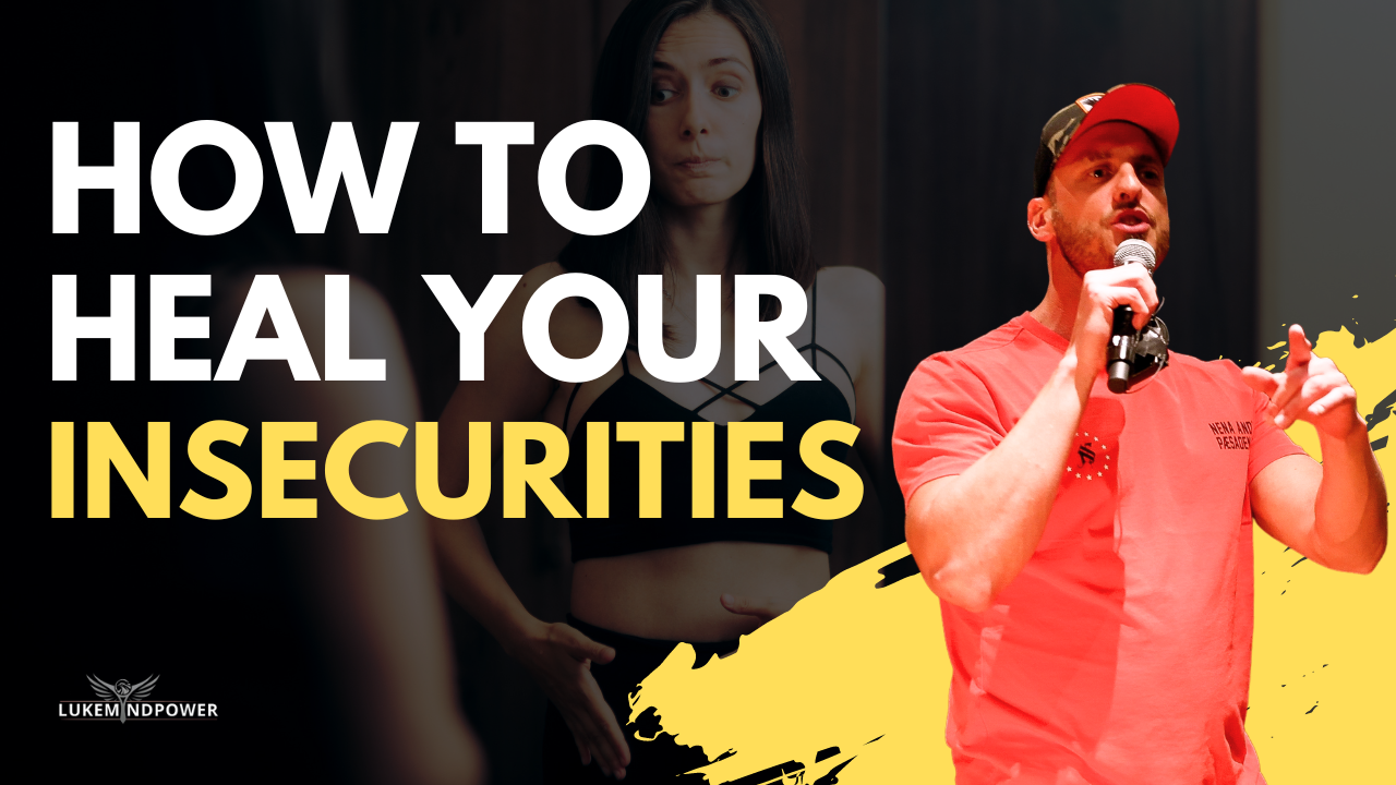 How To Heal Your Insecurities