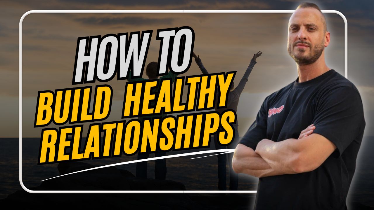 How to Build Healthy Relationship