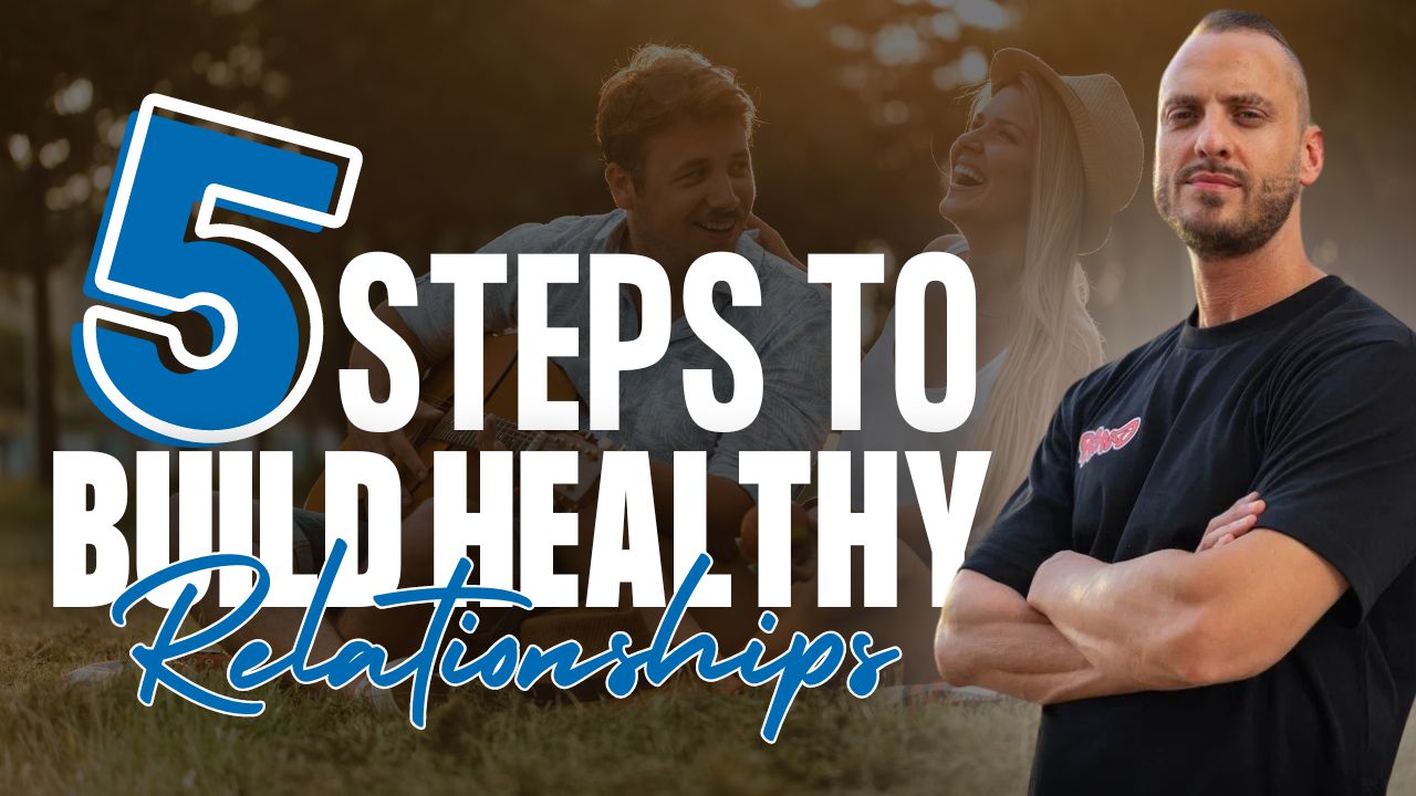 5 Steps to Build Healthy Relationship